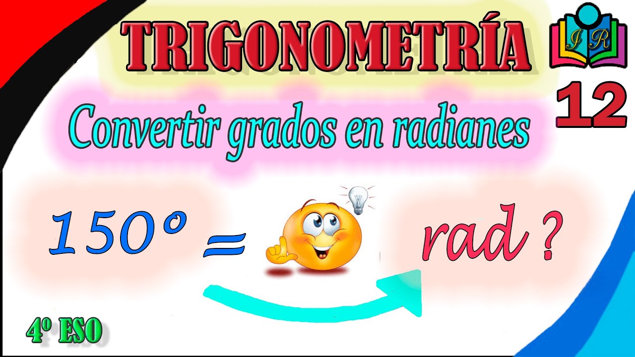 TEMA 7: Cómo pasar de GRADOS a RADIANES // CONVERTIR - YouTube