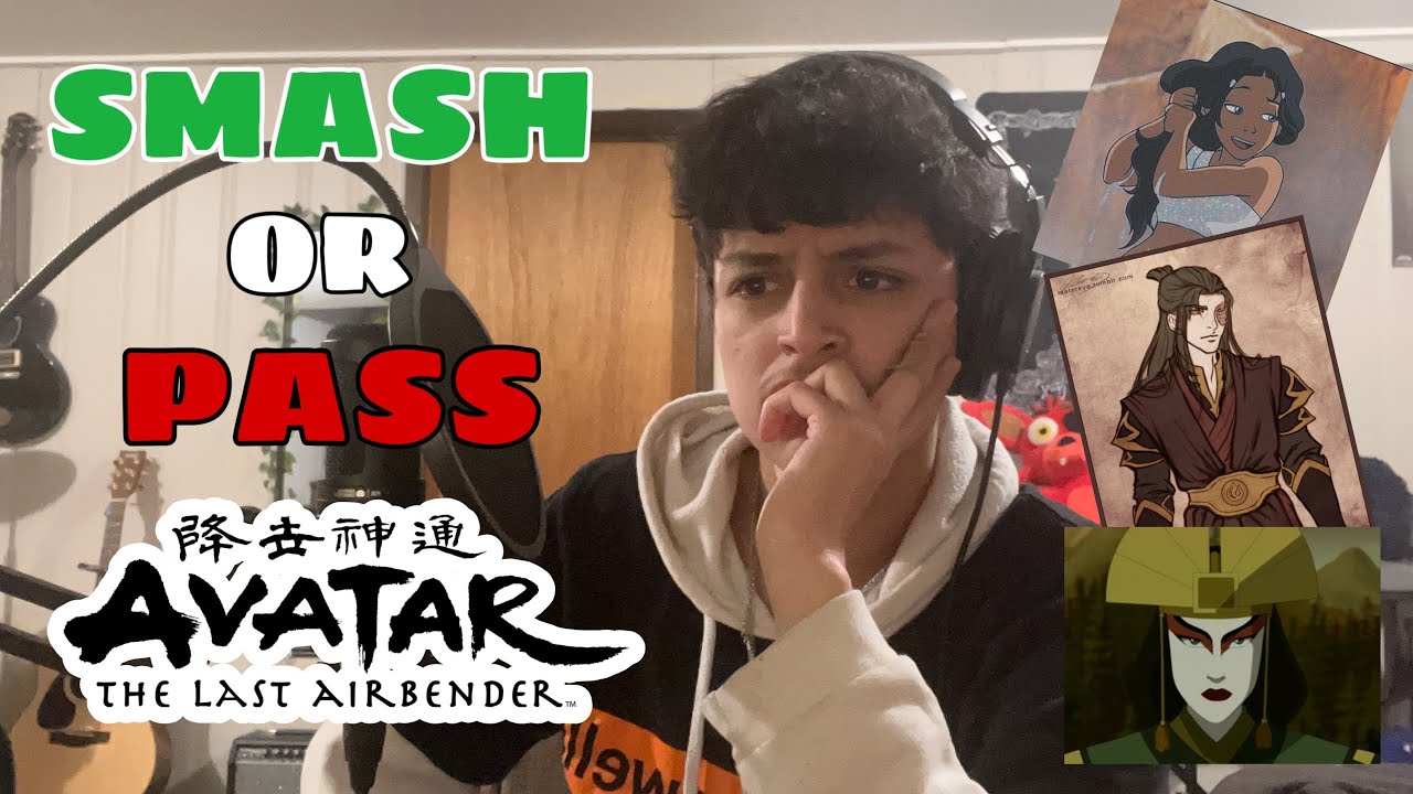 SMASH or PASS (ATLA Edition) - YouTube