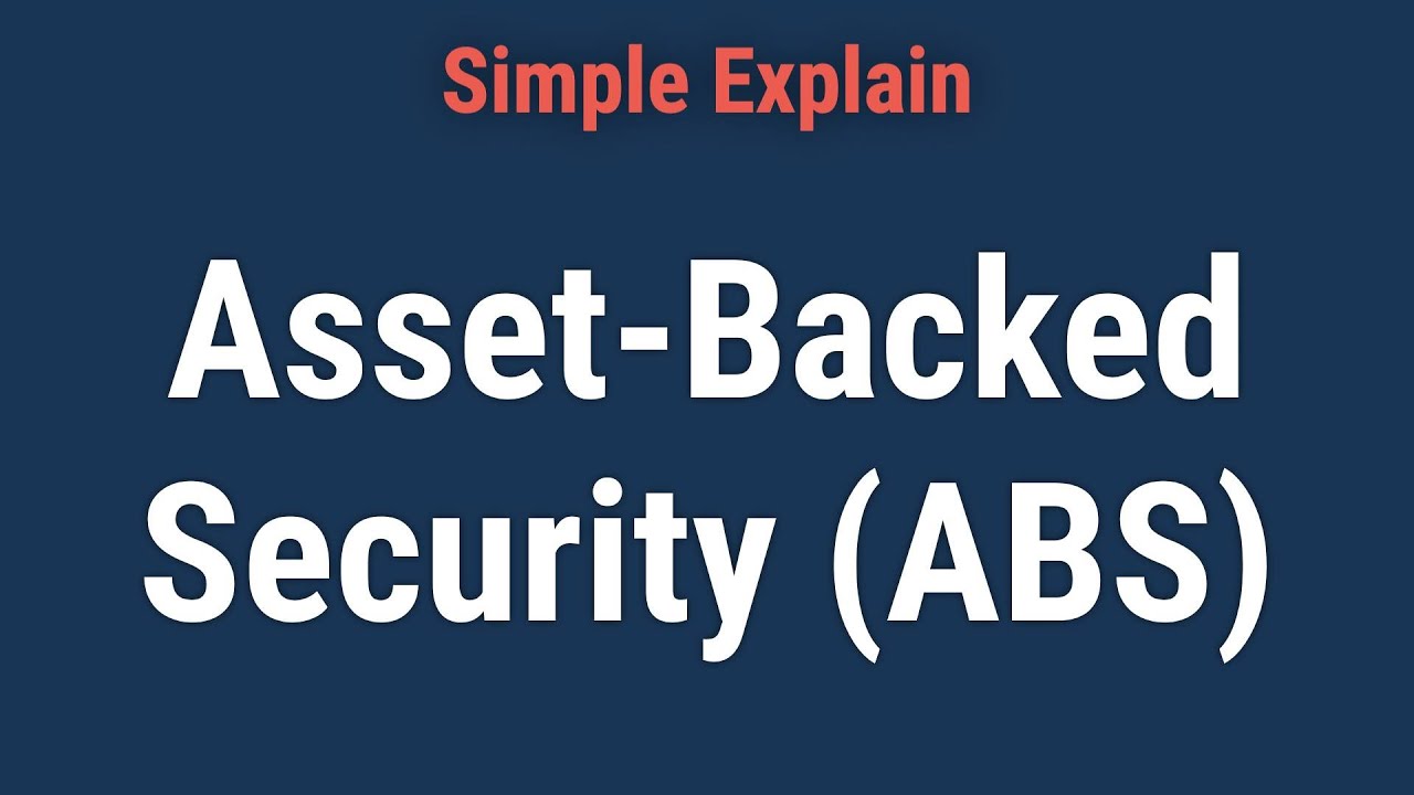 Asset-Backed Security (ABS): What It Is, How Different Types Work - YouTube