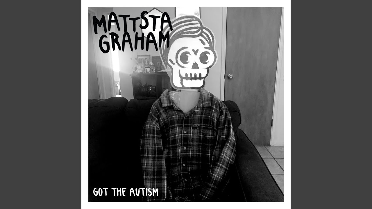 Got The Autism - YouTube