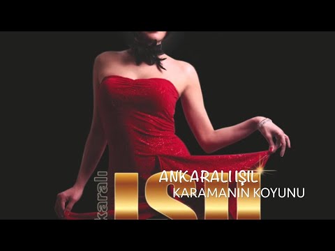 Ankaralı Işıl - Karamanın Koyunu