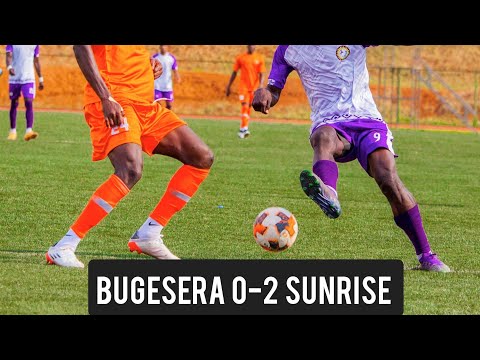 Bugesera fc 0-2 Sunrise / #bugesera ikomeje kujyahabi / #rwanda /# ...