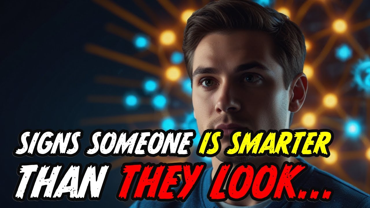 16 Signs Someone Is Smarter Than They Look | Traits of Highly ...
