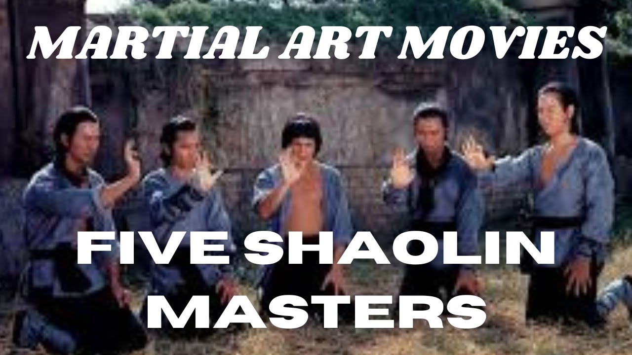 MARTIAL ART MOVIES...Five Shaolin Masters. - YouTube