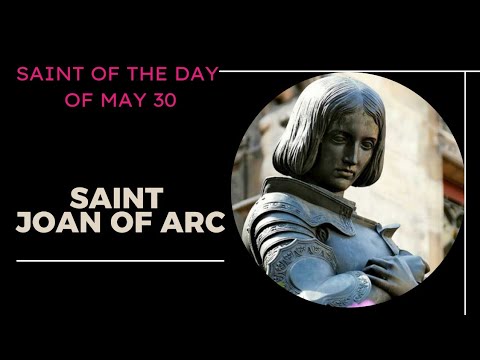 Saint of the day of May 30 | ST. JOAN OF ARC - YouTube
