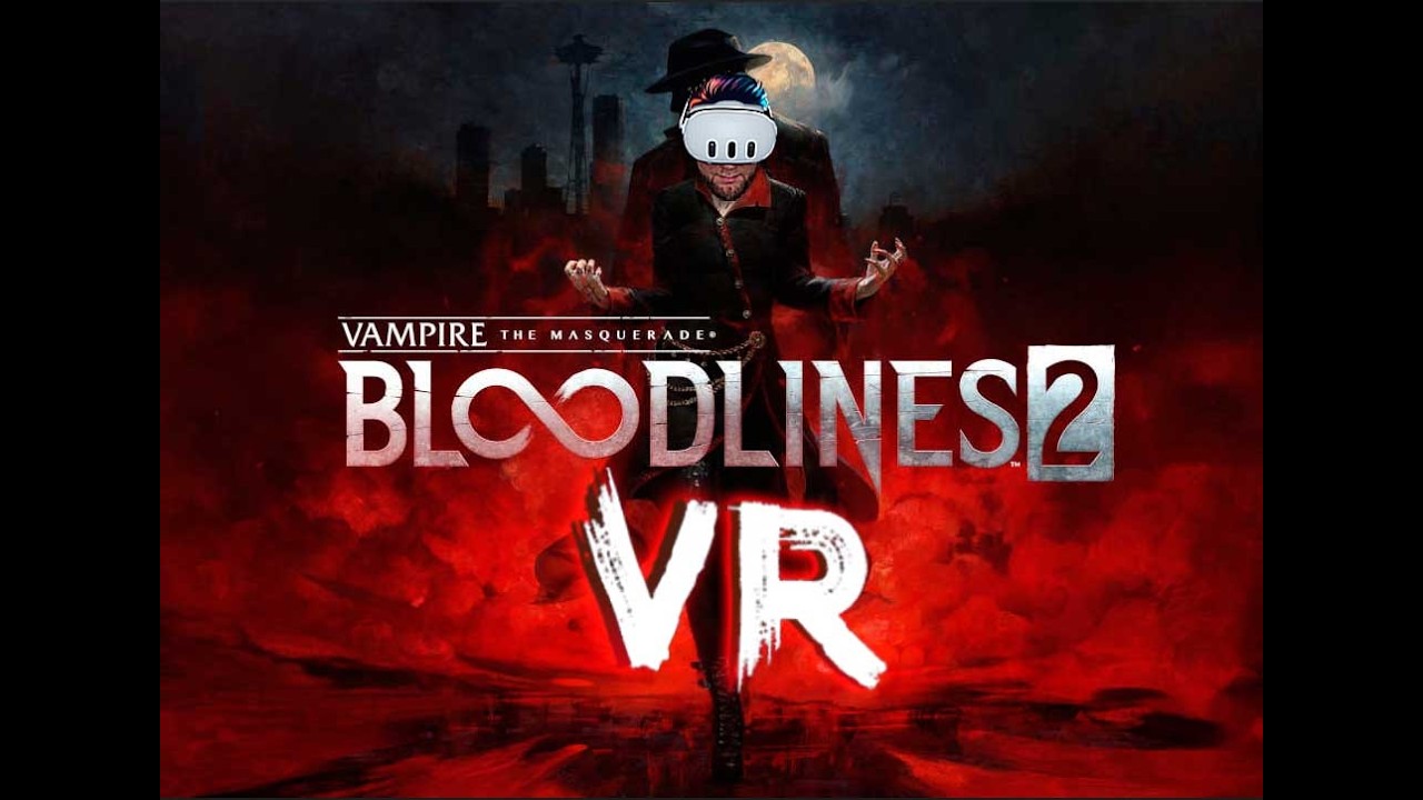 Vampire: The Masquerade - Bloodlines 2 | VR Mod Gameplay Meta Quest 3 ...