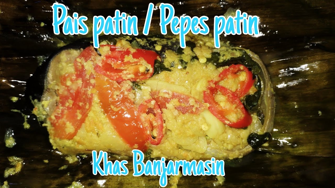 Resep Pais Patin||Pepes Patin Khas Banjarmasin||Menu Sehari-hari||Menu ...