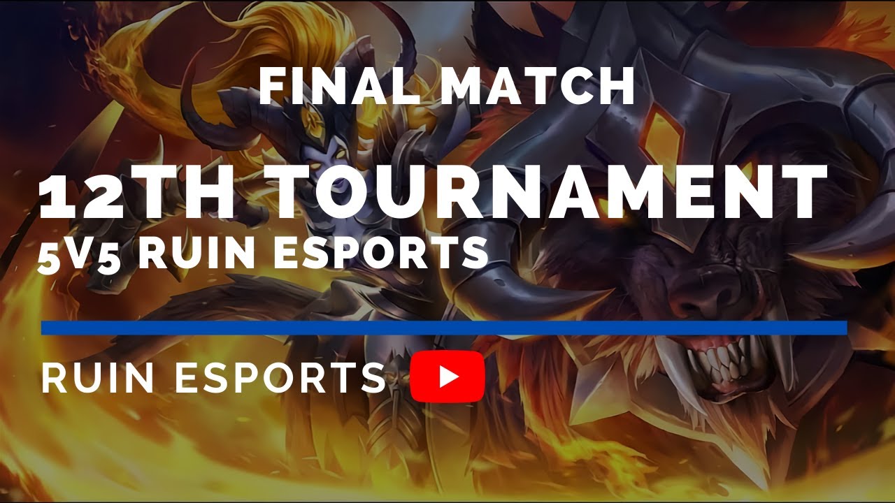 FINAL MATCH | 12TH TOURNAMENT 5V5 RUIN ESPORTS - YouTube