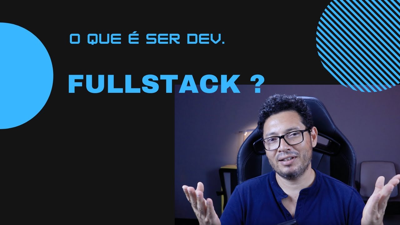 O que é ser DEV fullstack? - YouTube