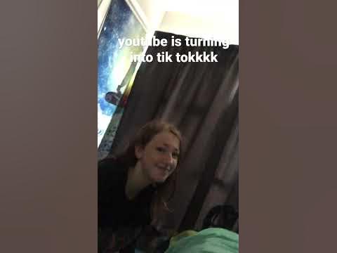 youtube is turning into tik tok - YouTube