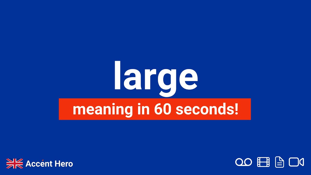 LARGE - Meaning and Pronunciation - YouTube