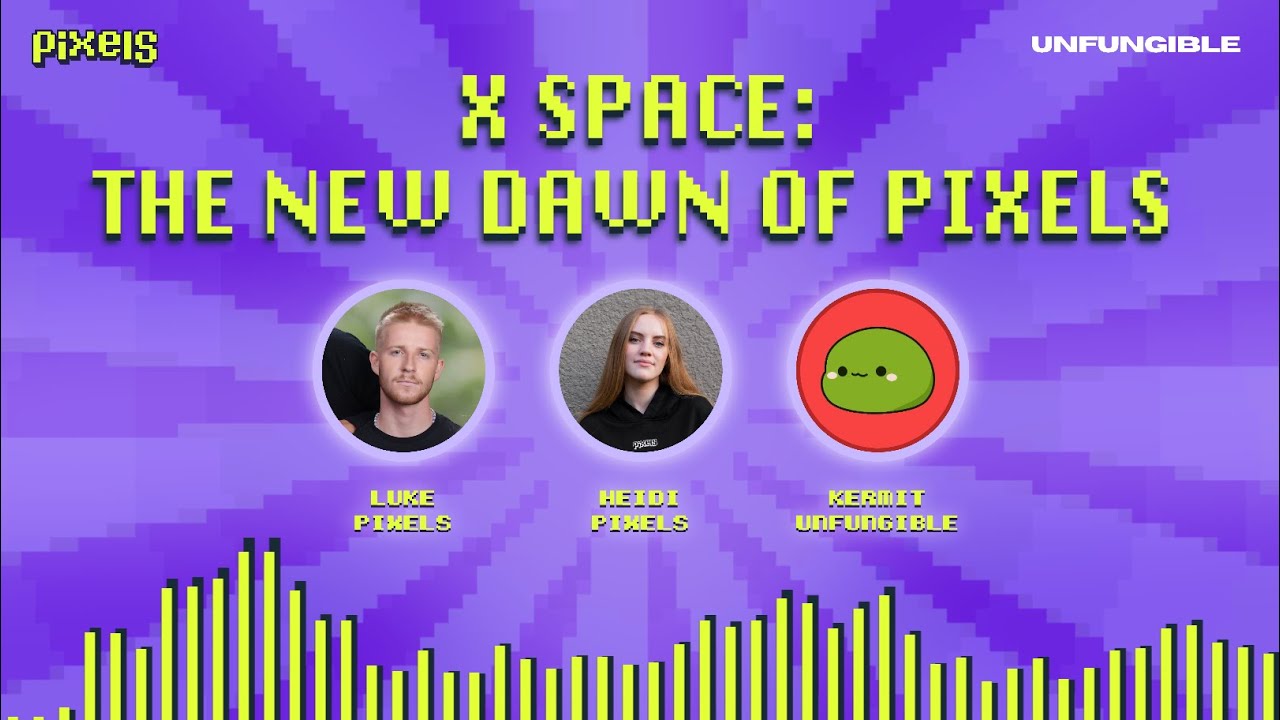 THE NEW DAWN OF PIXELS // X Space - YouTube