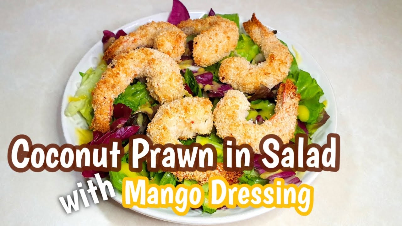 How to make Crispy Coconut Prawn in Salad with Mango Dressing - YouTube