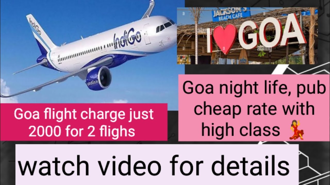 Goa Flight Charge Just 2000 Goa Night Life Enjoyment Cheap Pub Rate goa-flight-charge-just-2000-goa-night-life-enjoyment-cheap-pub-rate