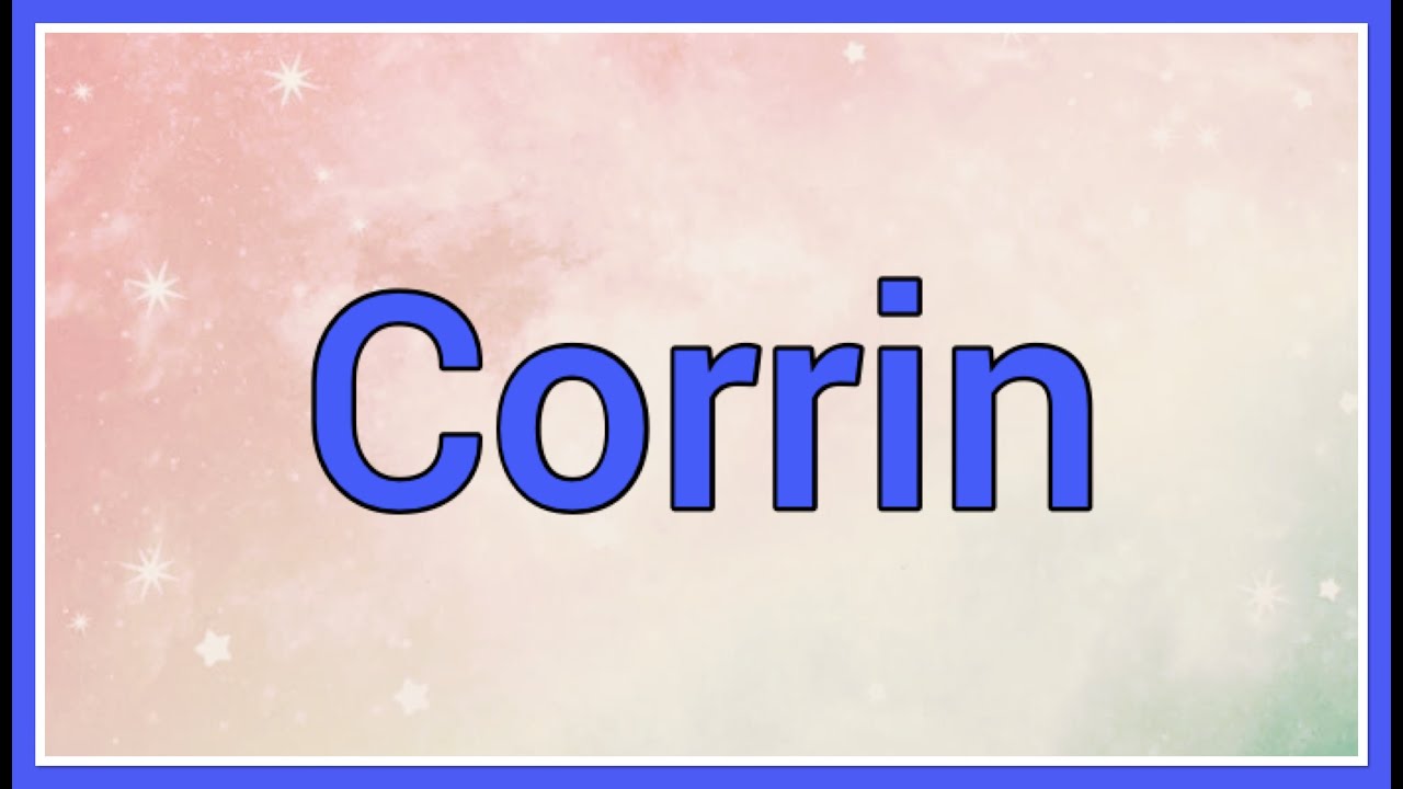 Corrin | Name Origin Meaning Variations - YouTube