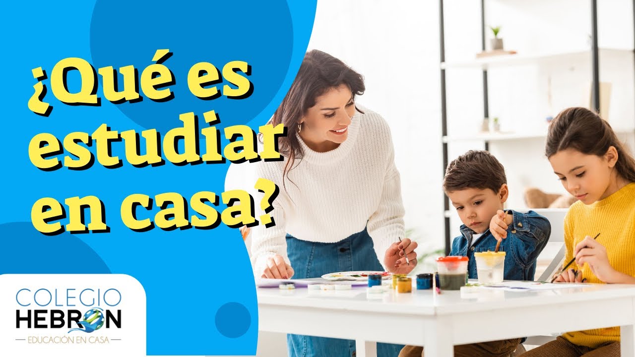 Colegio Hebrón - ¿Qué es estudiar en casa? - YouTube