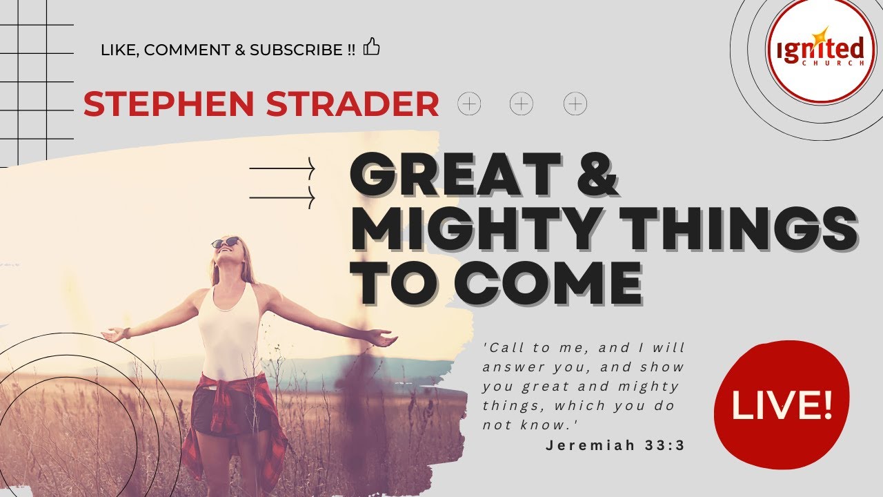 Great & Mighty Things Are About To Happen! | Stephen Strader - YouTube
