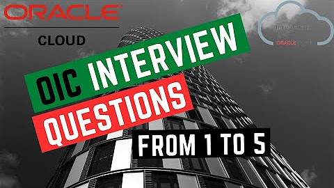 Oracle Integration Cloud (OIC) Interview Questions from 1 to 100+ - YouTube