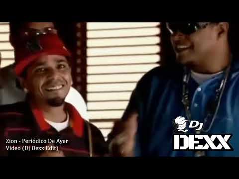 Zion - Periódico De Ayer (Dj Dexx Edit)®Intro