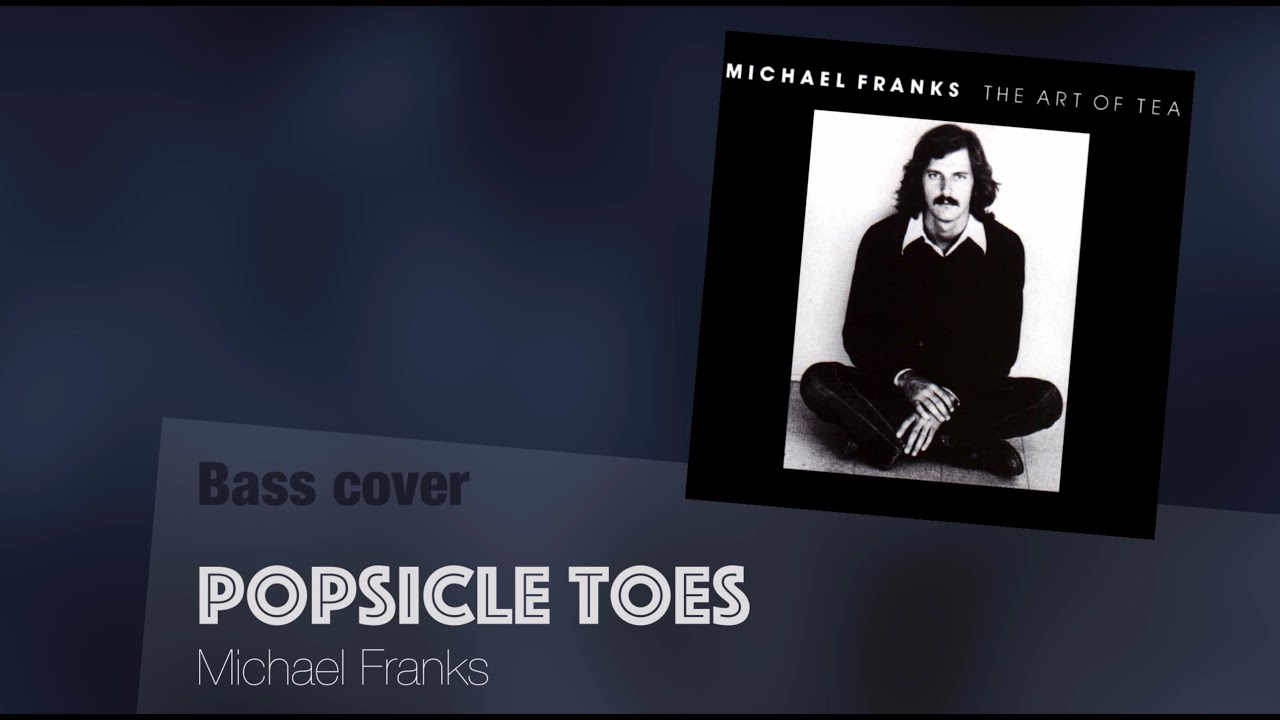 Popsicle toes - Michael Franks bass cover - YouTube