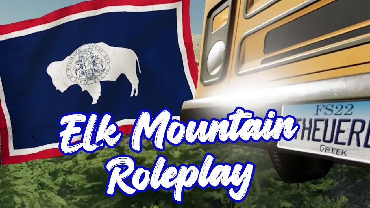 ELK MOUNTAIN ROLEPLAY SEASON ONE | Farming Simulator 22 - YouTube