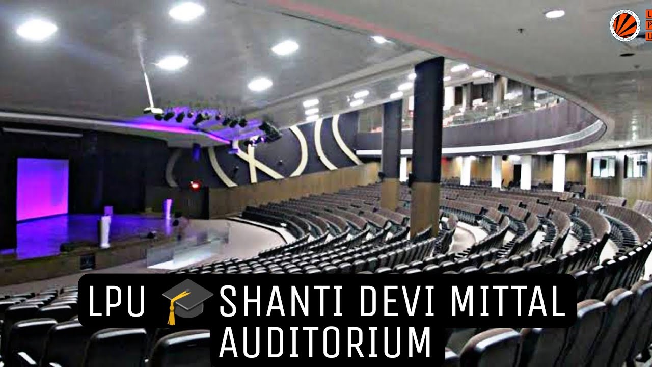 LPU 🎓SHANTI DEVI MITTAL AUDITORIUM #vlogger #youtubechannel #vlogs # ...