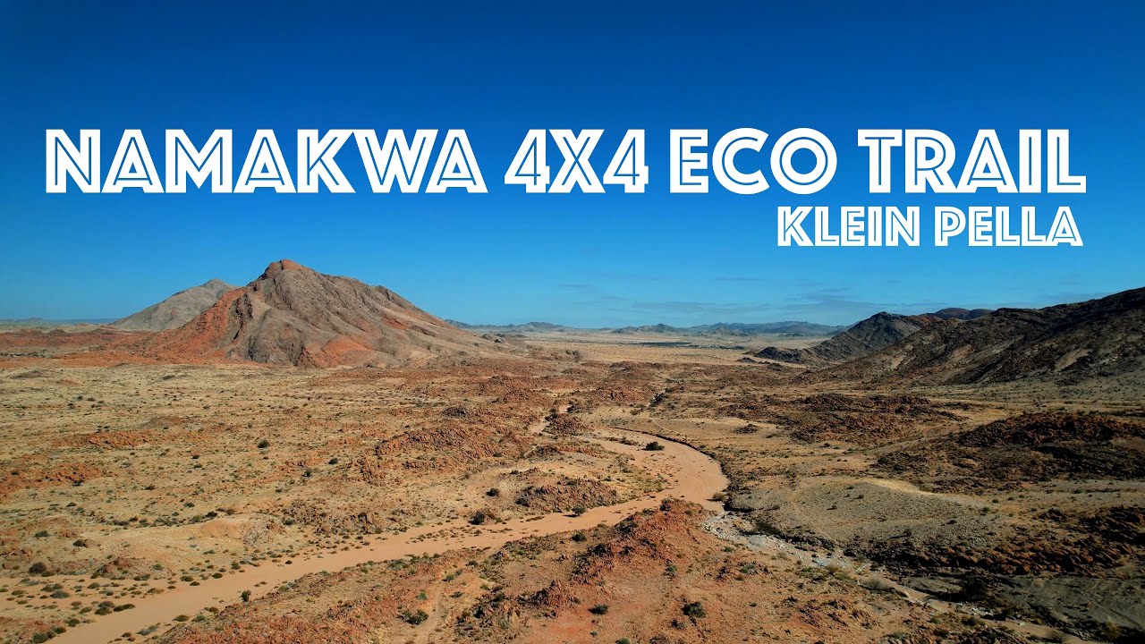 Namakwa 4x4 Eco Trail - Part 1- Klein Pella - YouTube