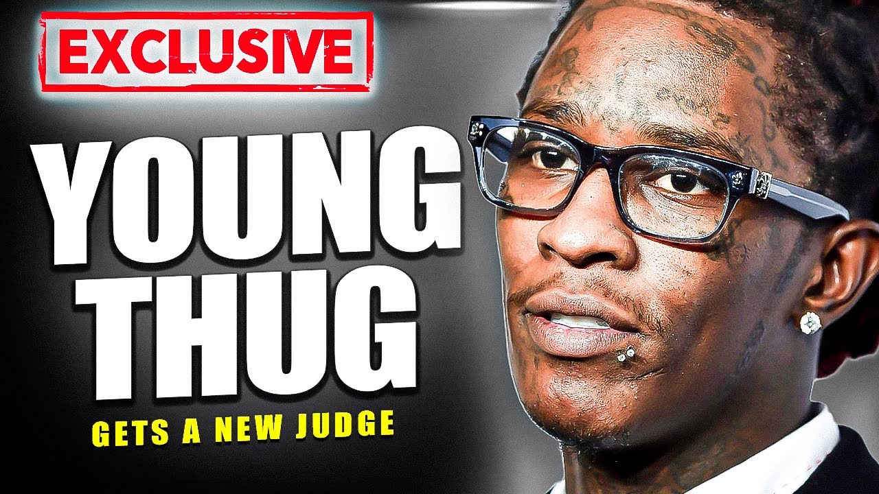 Young Thug Finally Gets a NEW judge for his Rico Trial - YouTube