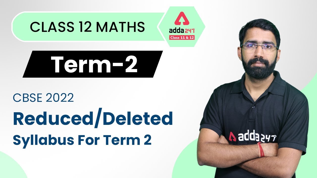 Class 12 Maths Term 2 | Reduced, Deleted Syllabus For Term 2 - YouTube