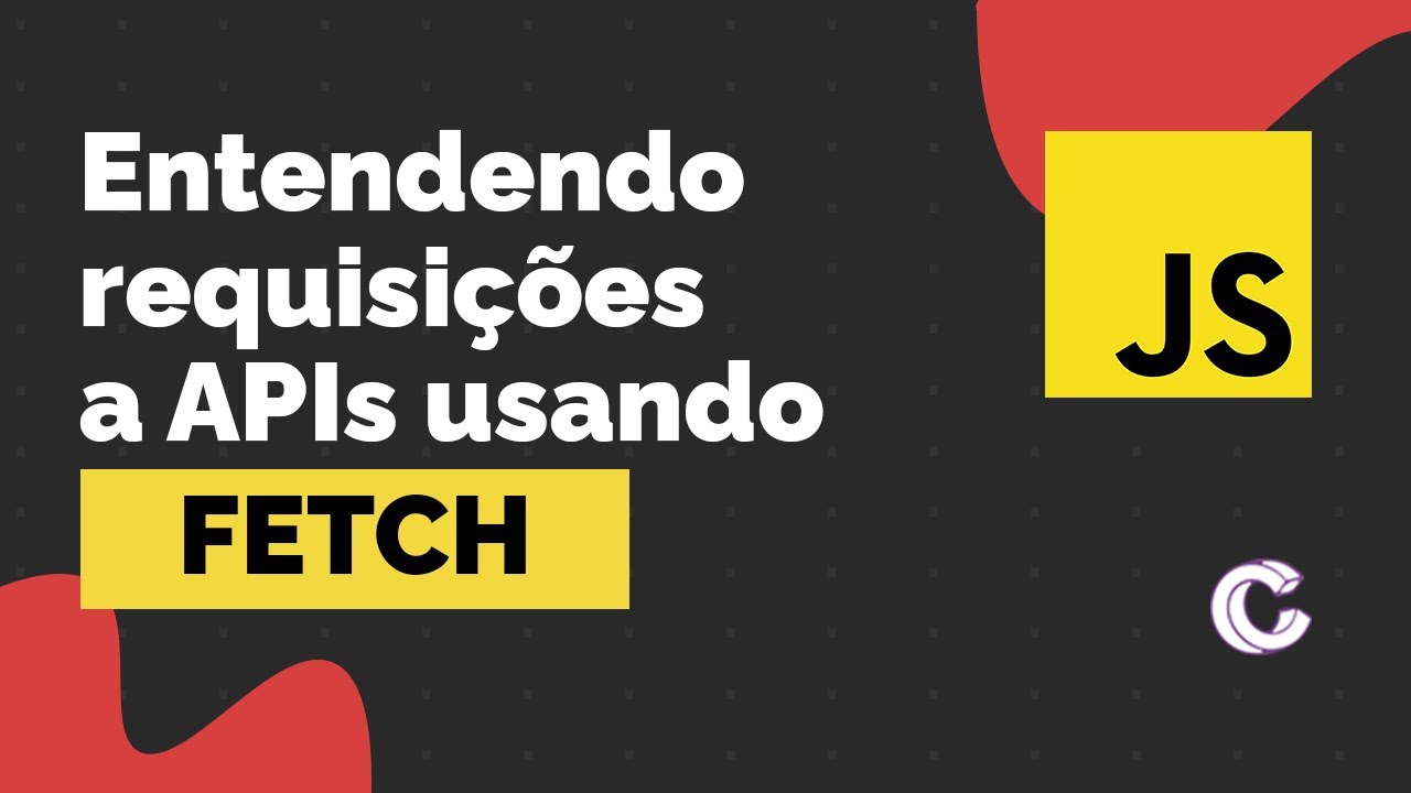 Entendendo requisições a APIs com Fetch #JavascriptDescomplicado - YouTube