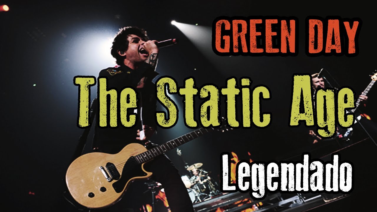 Green Day - The Static Age | Legendado PT-BR (HD) - YouTube