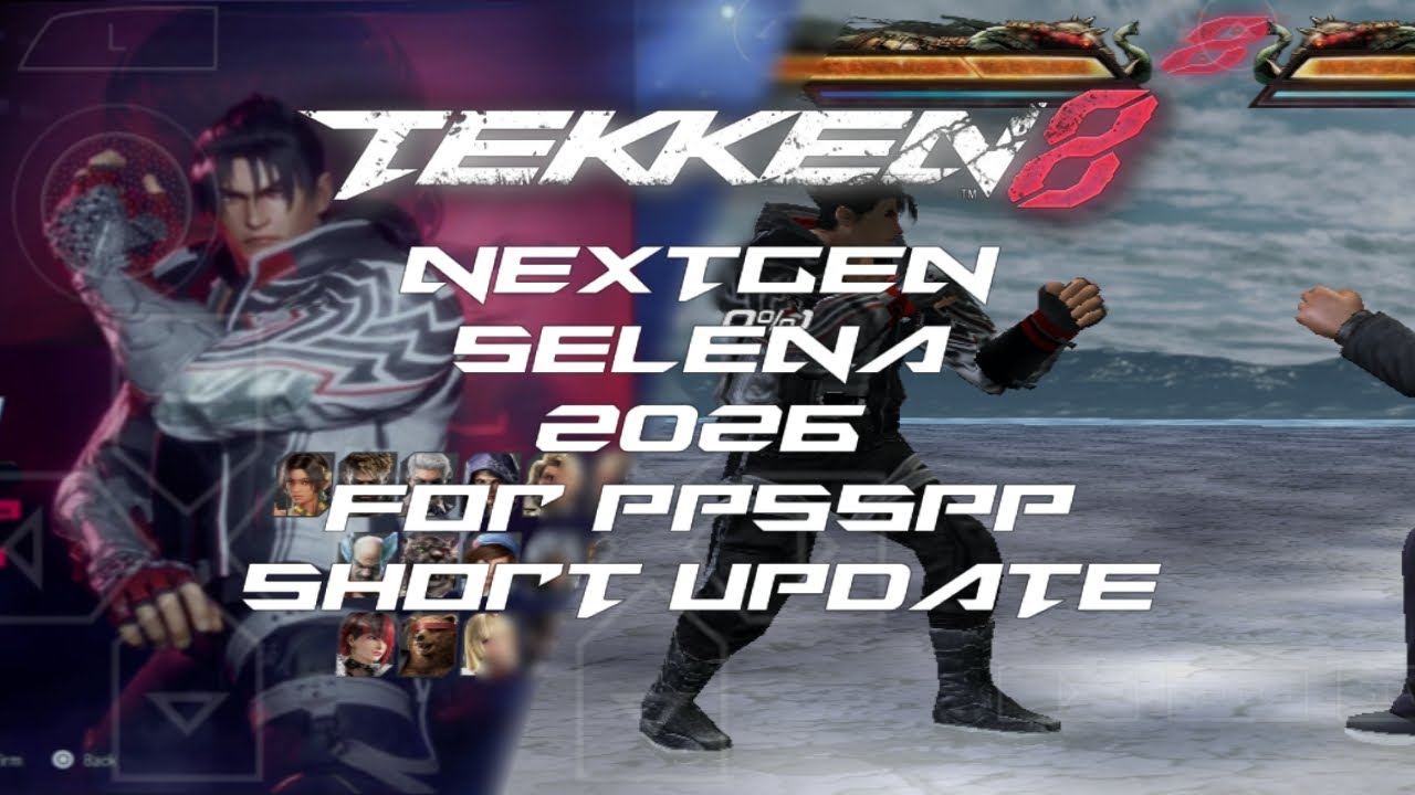 [PREVIEW] TEKKEN 8 PPSSPP | TEKKEN 8 NEXTGEN SELENA 2026 SHORT UPDATE ...