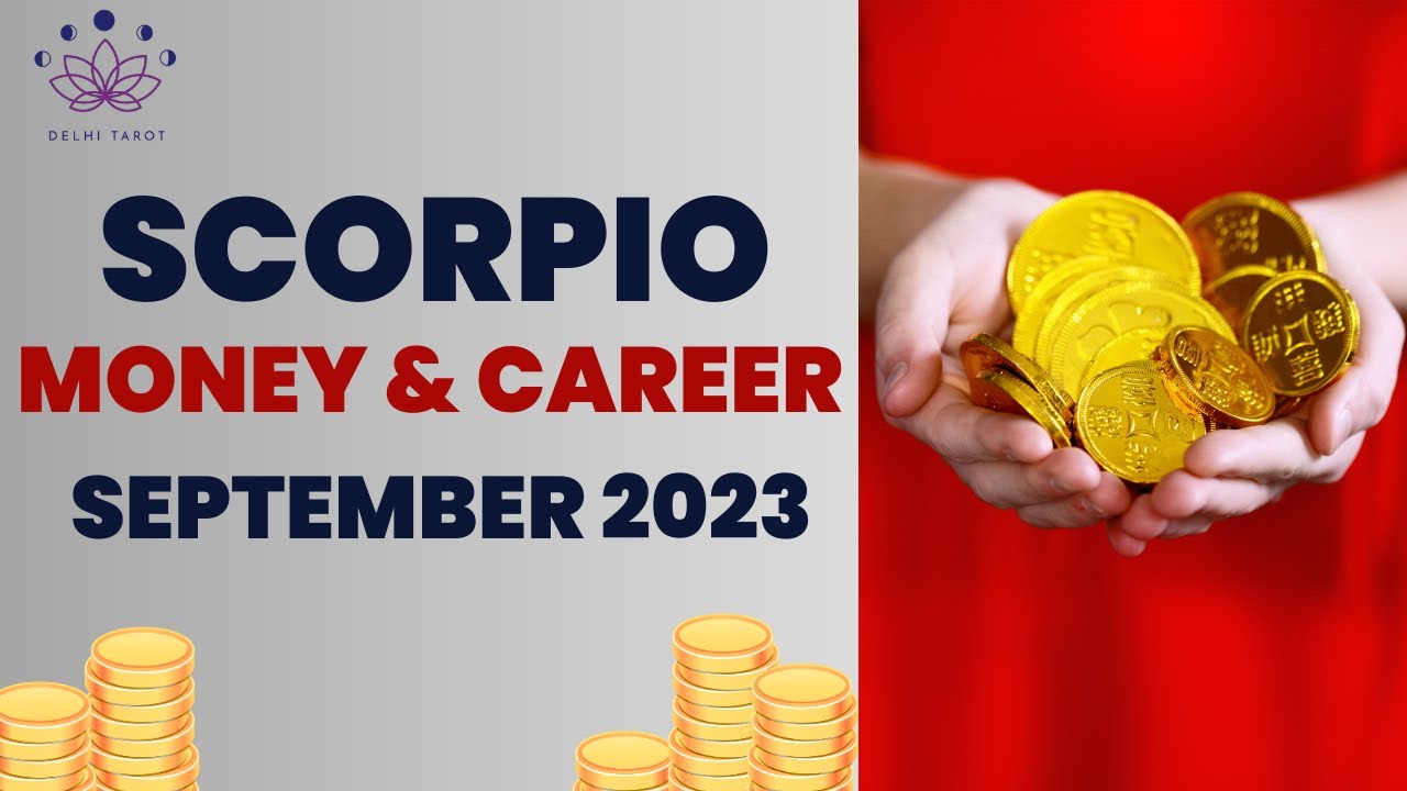SCORPIO Money & Career September 2023| Time to Rebuild your Empire! You ...