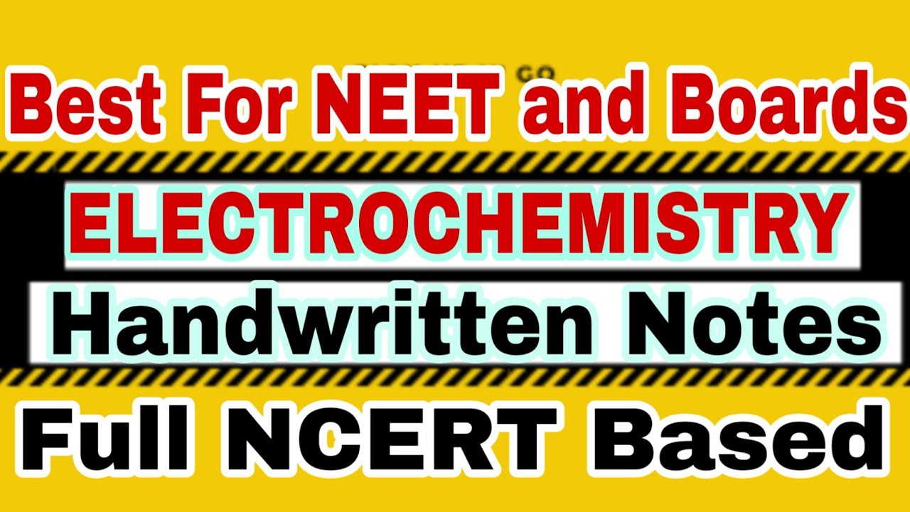 ELECTROCHEMISTRY Best Handwritten Notes for NEET and Boards || 95 ...
