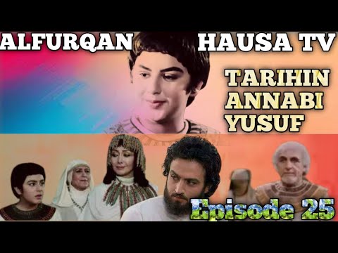 TARIHIN ANNABI YUSUF FASSARAR HAUSA EPISODE 25
