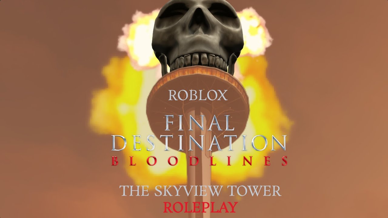 Roblox | Final Destination: Bloodlines - The Sky View Tower Incident ...