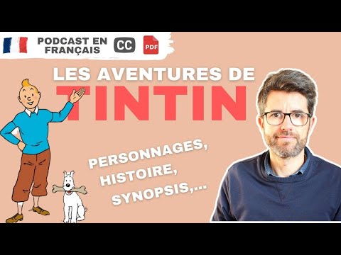 Les aventures de Tintin | Podcast en français COURANT avec sous-titres.