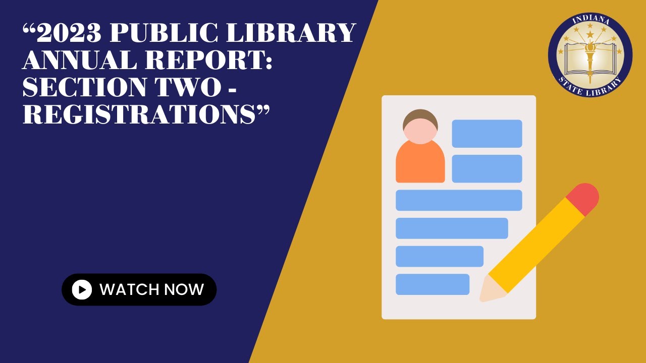 2023 Public Library Annual Report Section Two - Registrations - YouTube