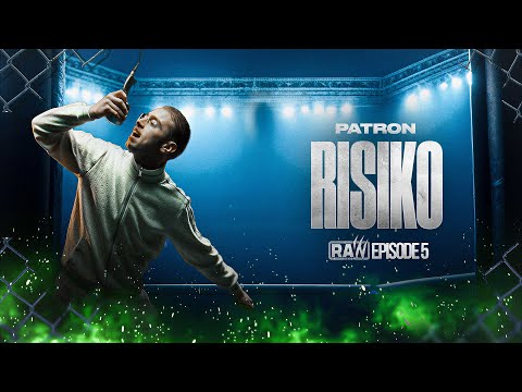 Patron - Risiko | RAW Season