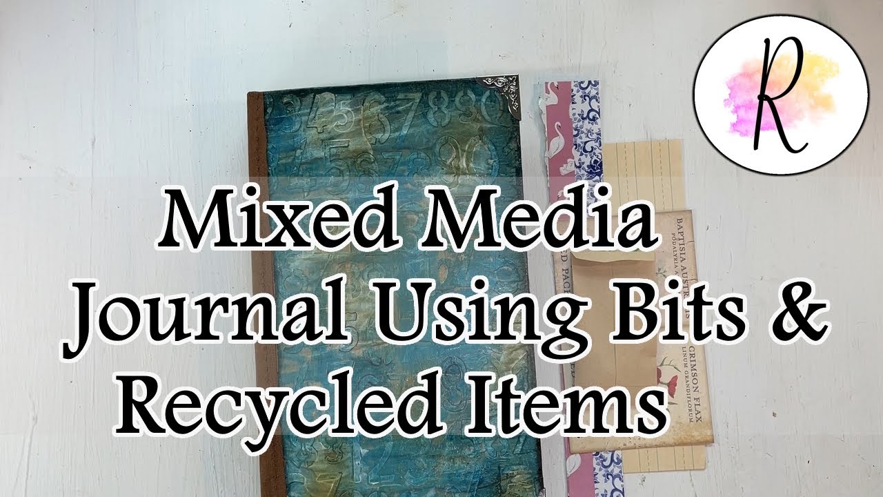 Mixed Media Journal Using Bits N' Pieces & Recycled Items | Flip ...