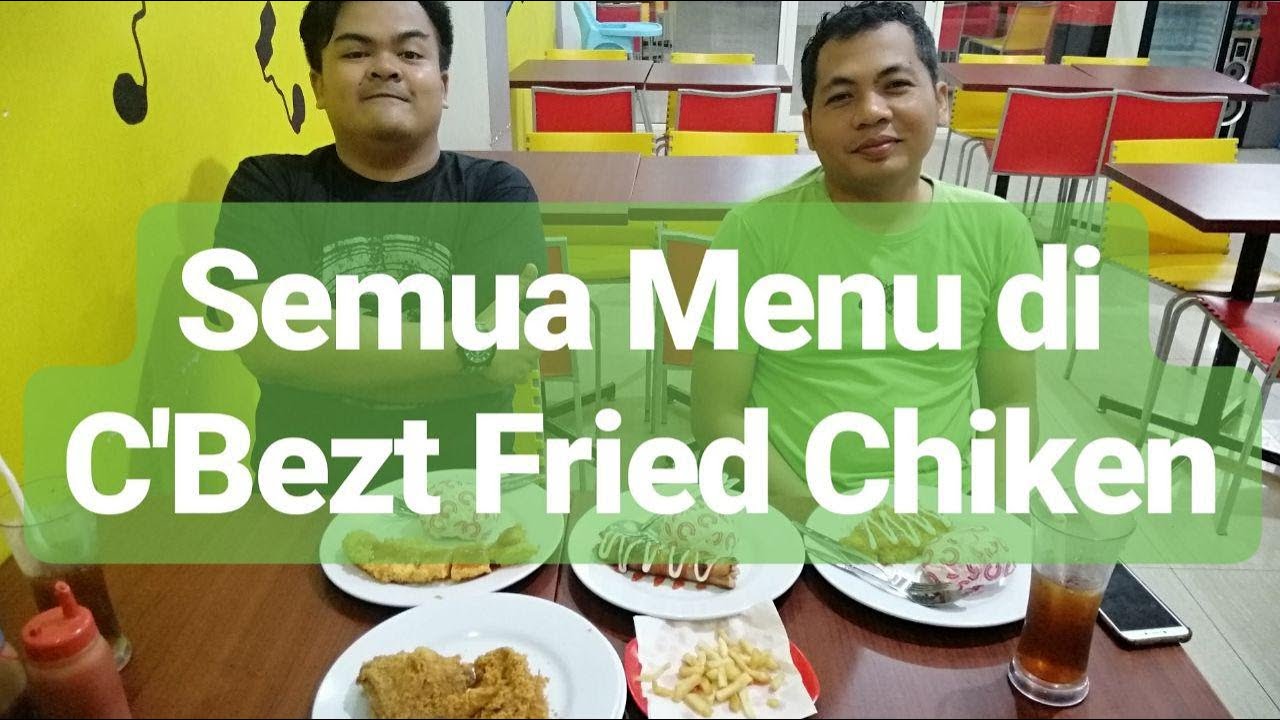 Semua Menu C'Bezt Fried Chiken - Pertama dan satu-satunya di Topoyo ...