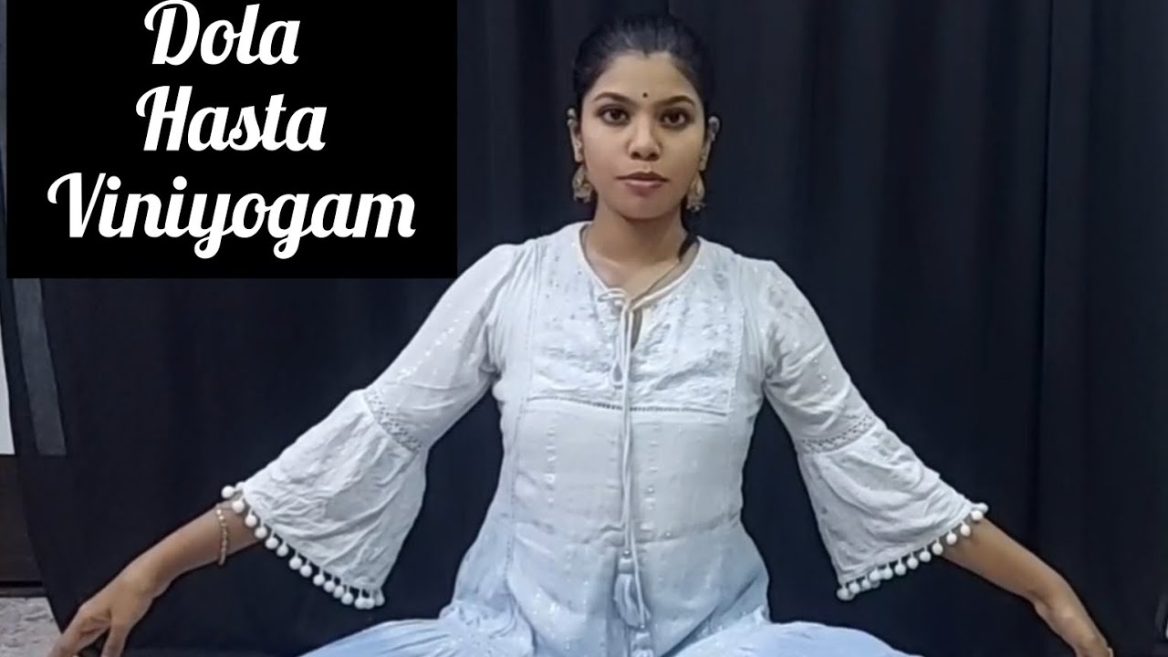 dola hasta viniyoga #bharatanatyam #viniyoga #kalakshetra #mudra # ...