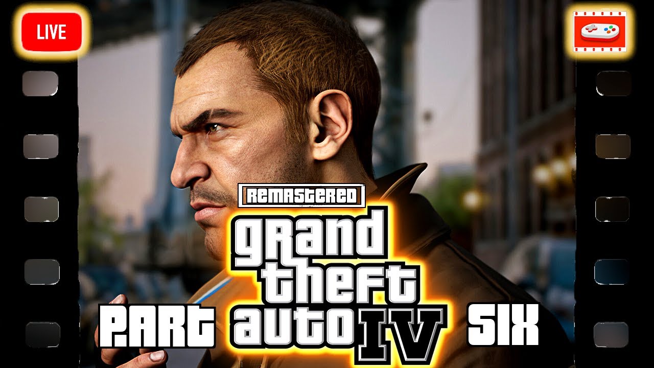 🔴Grand Theft Auto IV REMASTERED [PC] Gameplay Walkthrough - Part Six🔴 ...