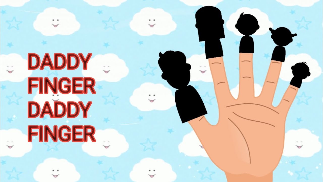 DADDY FINGER DADDY FINGER HOW - YouTube