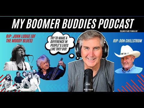 My Boomer Buddies Podcast: S2 E49: RIP John Lodge & Don Chillstrom ...