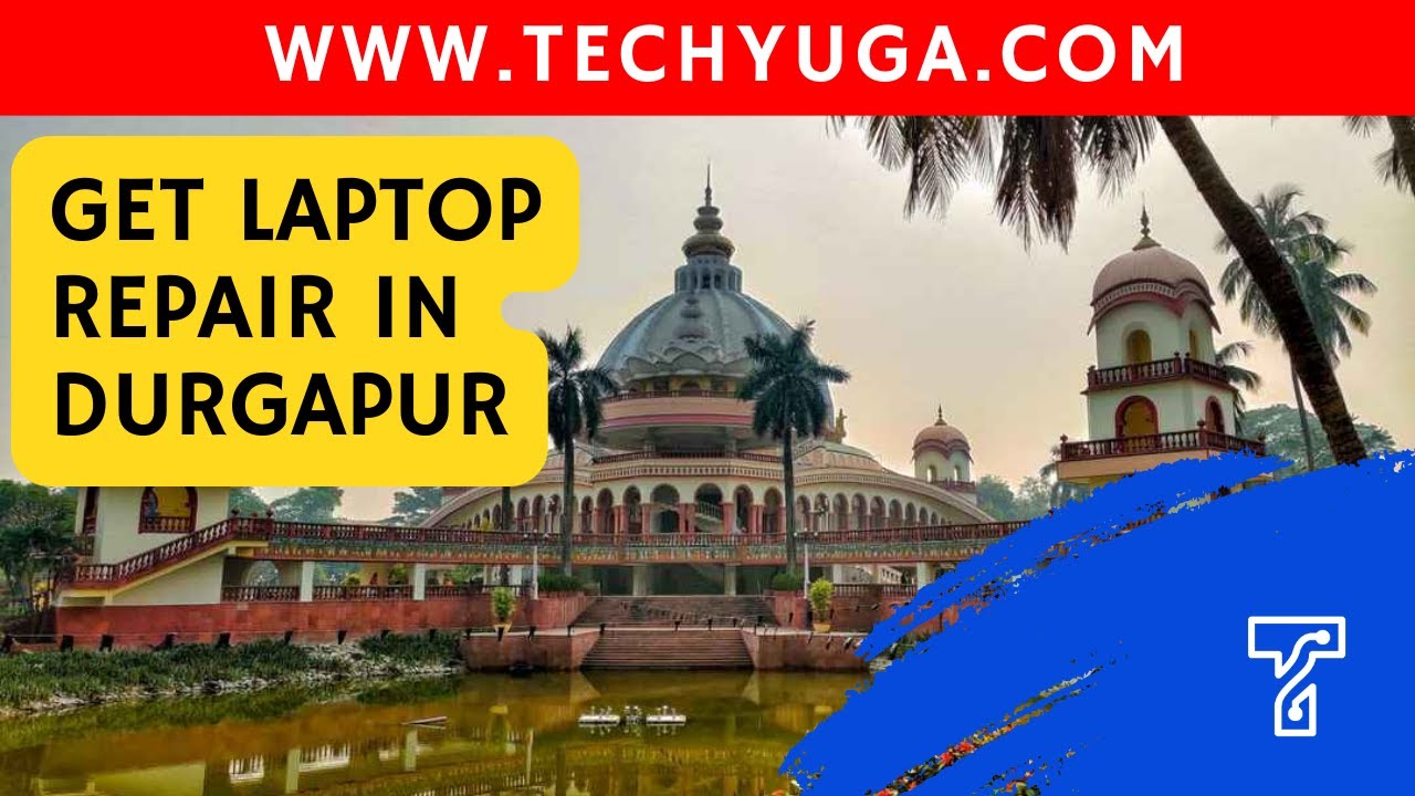 Laptop Repair In Durgapur West Bengal By Techyuga For HP, Dell, Lenovo, MacBook, And More. Call ...