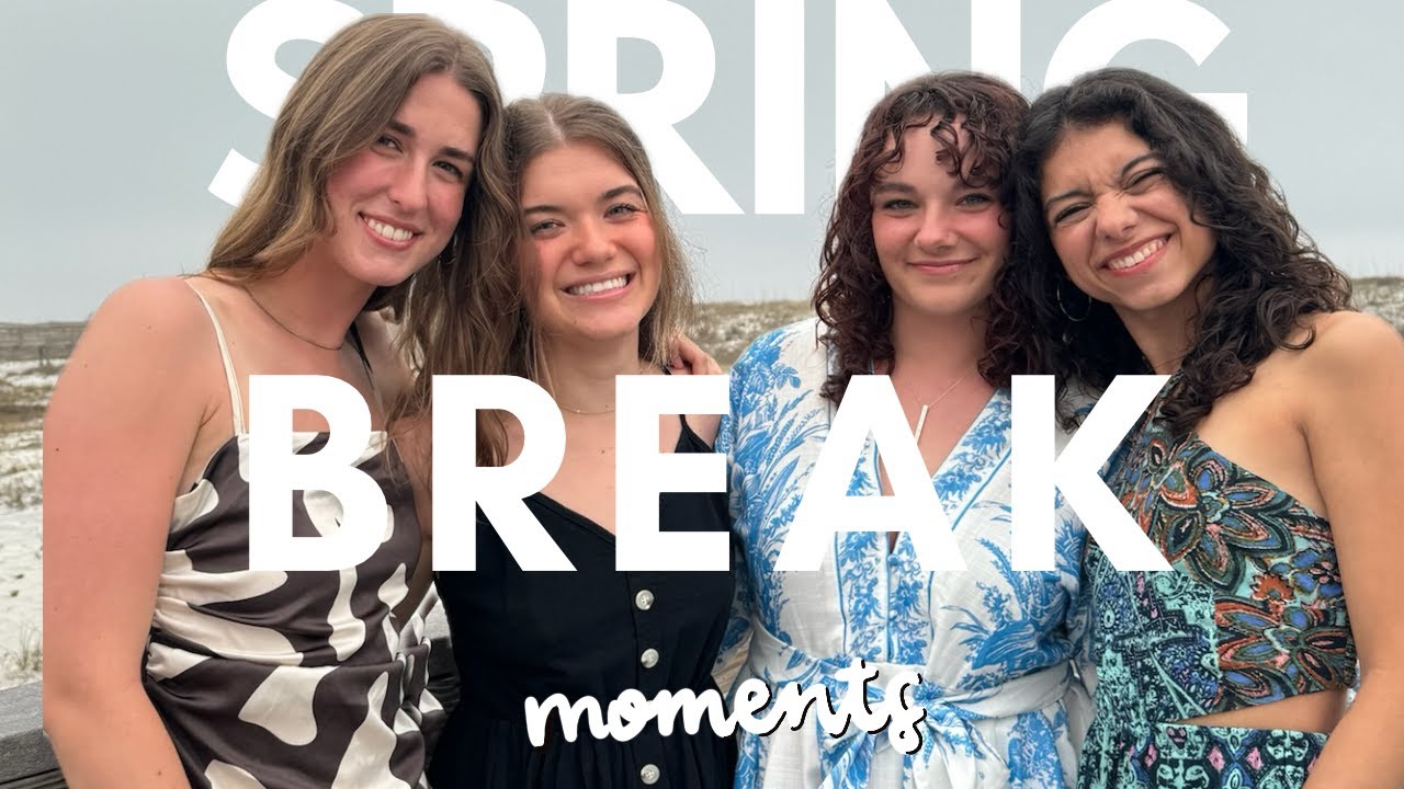 spring break moments 💌 - YouTube