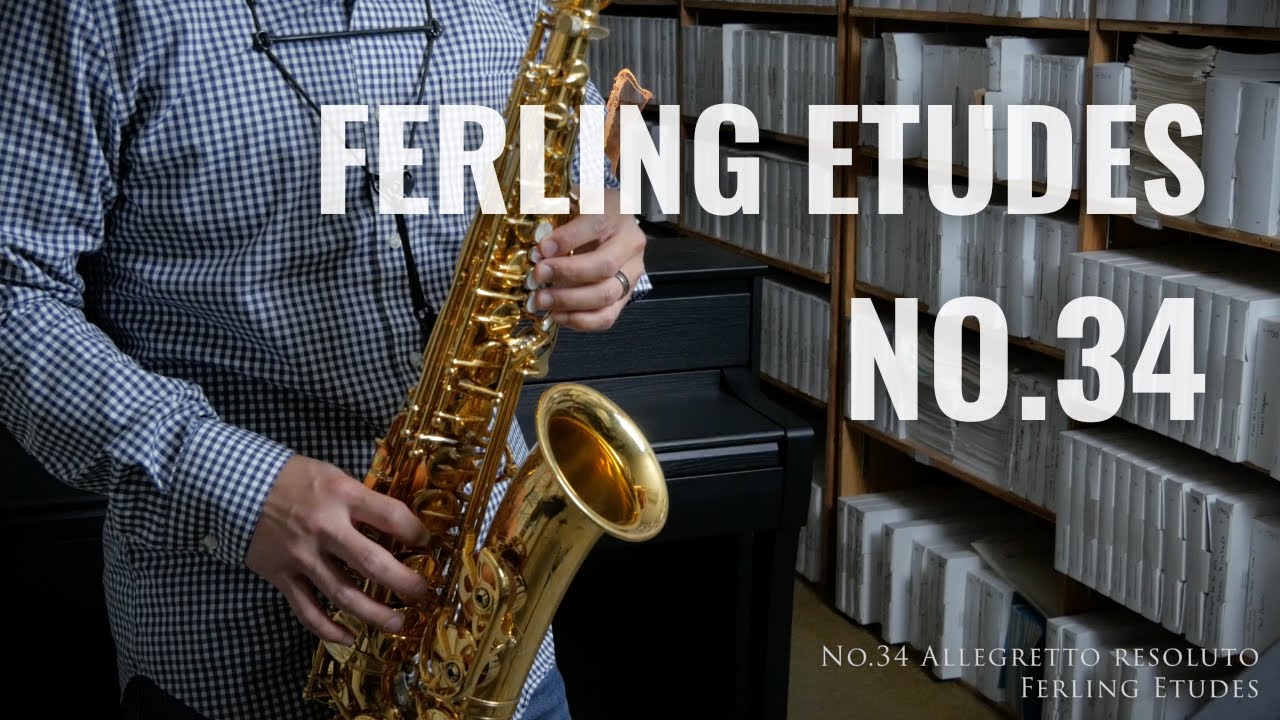 【FERLING 48 Etudes for Saxophone】No.34 Allegretto risoluto | Wonki Lee ...