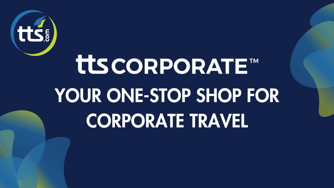 TTS Corporate - The Corporate Travel Agent Software That's Changing the ...