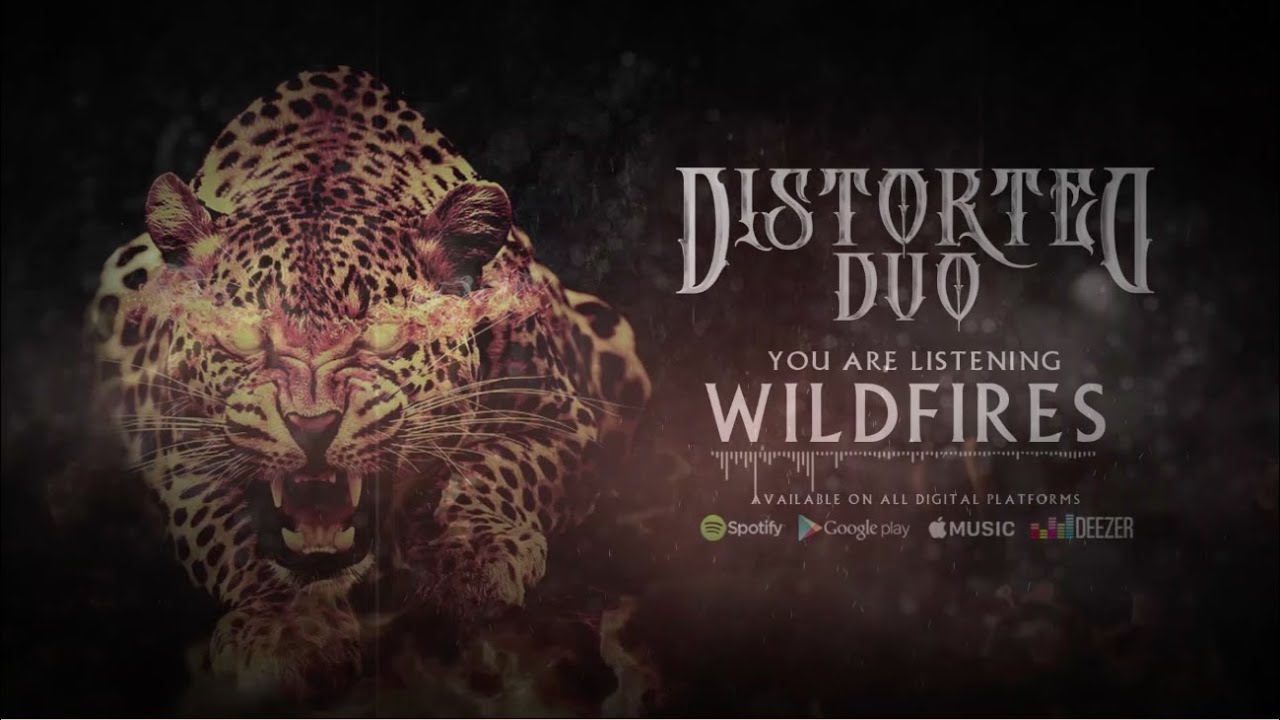 DISTORTED DUO - Wildfires (OFFICIAL LYRIC VIDEO) - YouTube